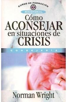 Cómo Aconsejar en Situaciones de Crisis – Vidalibros.com.co